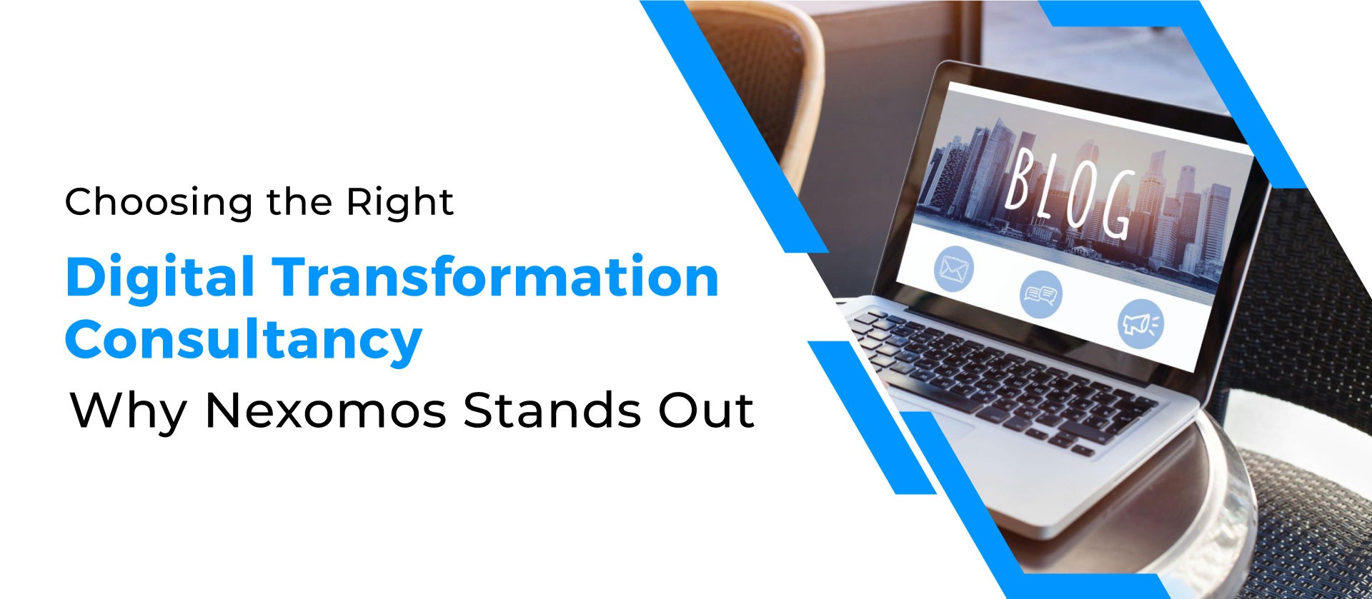 Choosing the Right Digital Transformation Consultancy: Why Nexomos ...